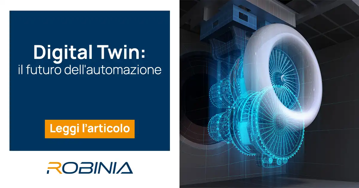 Digital Twin: il futuro dell'automazione | Robinia